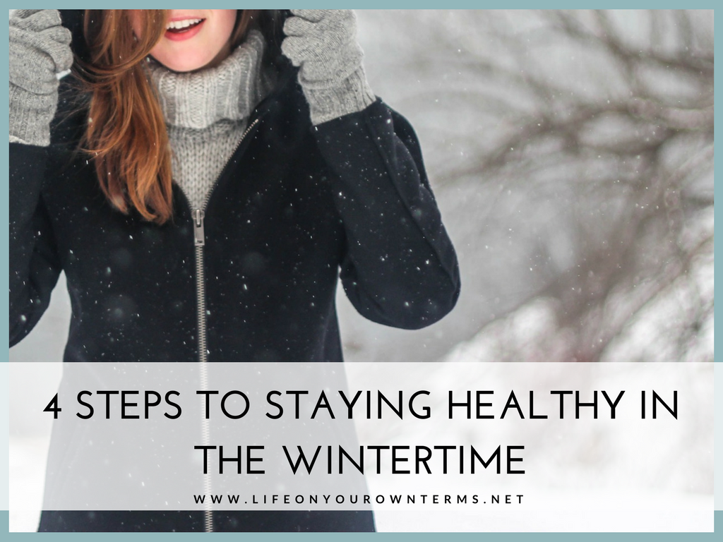 4 Steps to Staying Healthy | Life On Your Own Terms